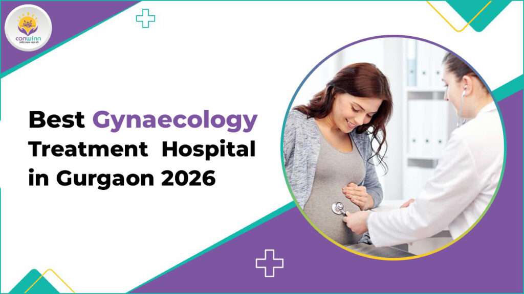 Best Gynaecology Treatment Hospital in Gurgaon 2026